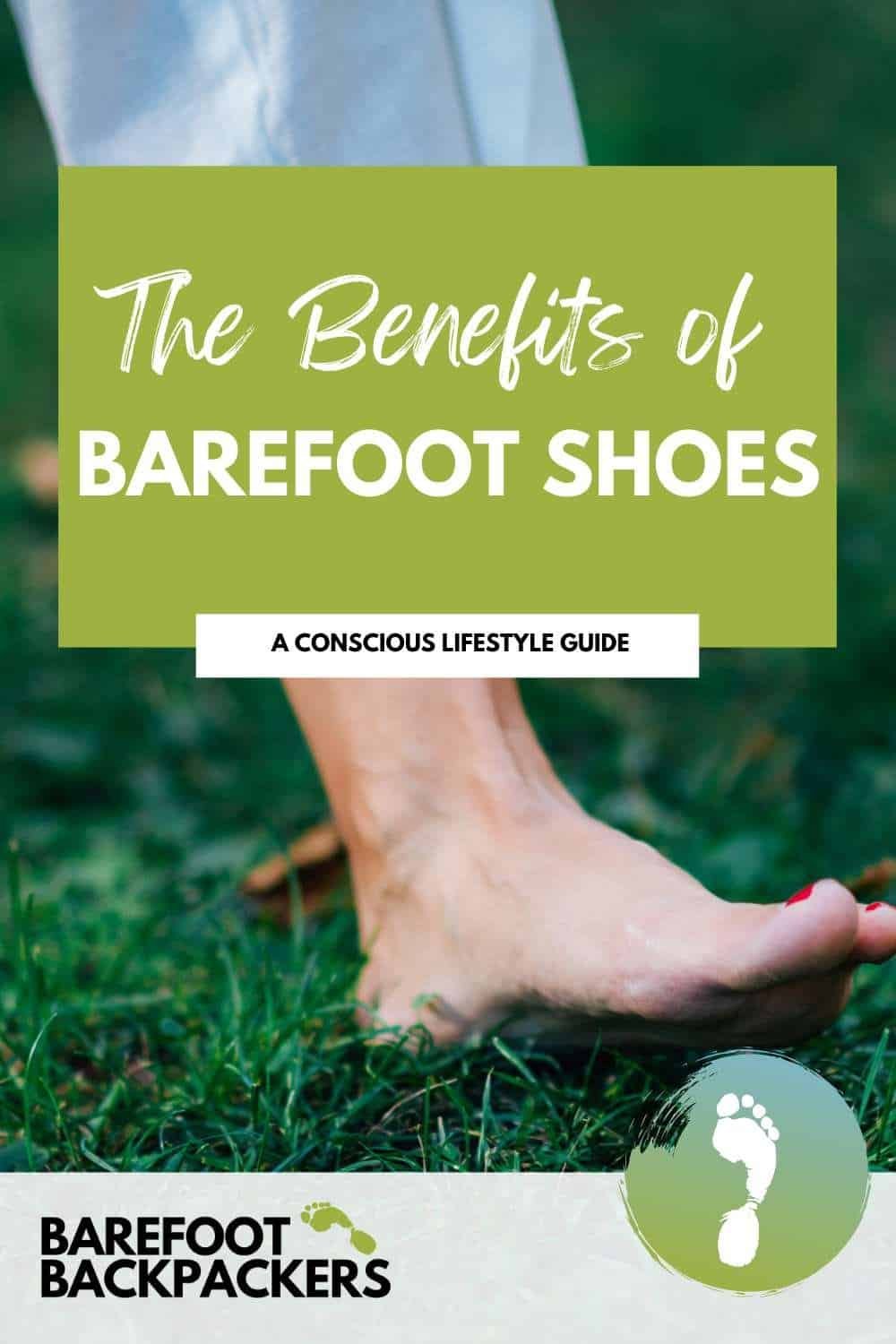 Why are Barefoot Shoes Good for your Feet? - Barefoot Backpackers